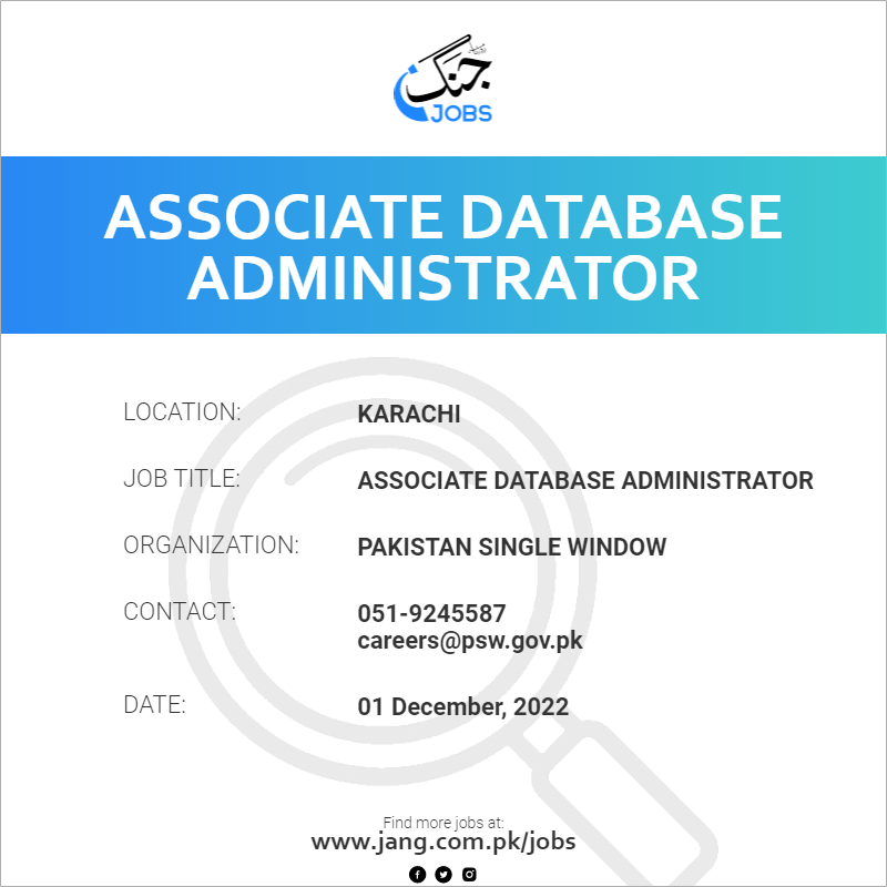 Associate Database Administrator Job – Pakistan Single Window - Jobs in ...