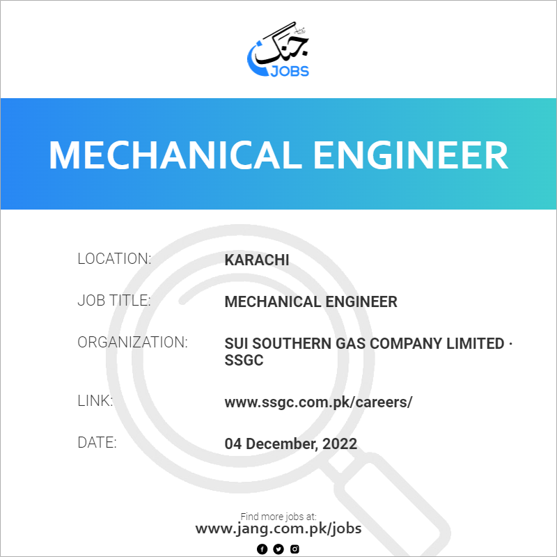 Mechanical Engineer Job – Sui Southern Gas Company Limited · Ssgc - Jobs in Karachi – 56457