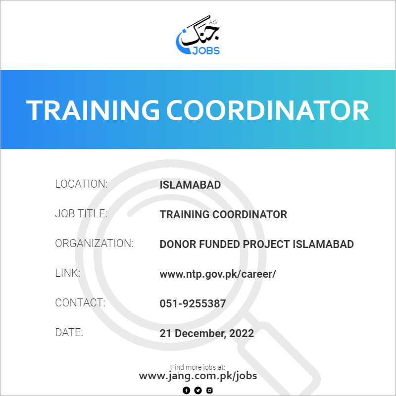 Training Coordinator Job – Donor Funded Project Islamabad - Jobs in Islamabad – 57348