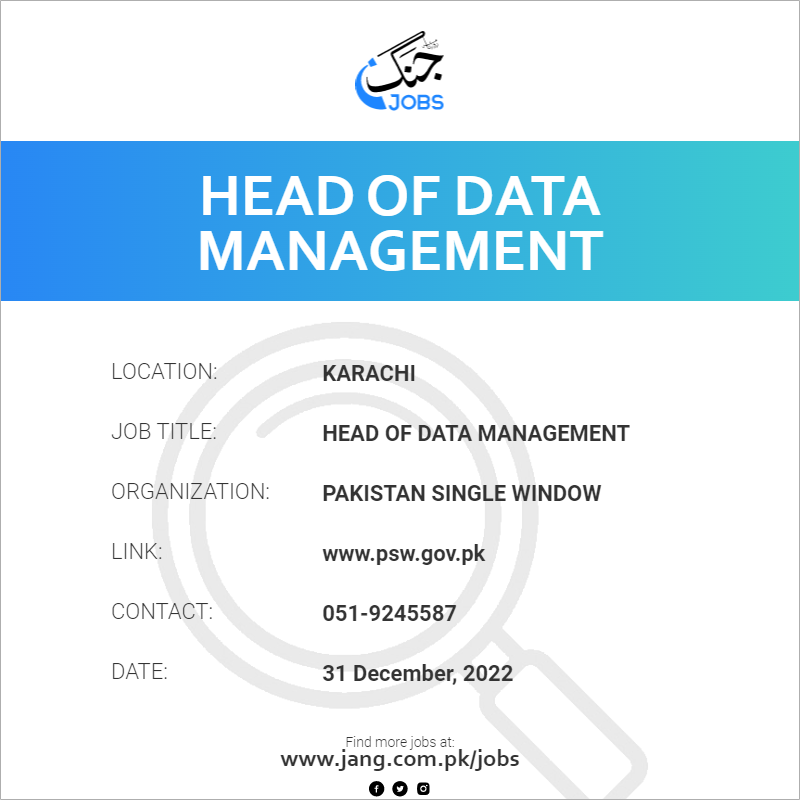 Head Of Data Management Job – Pakistan Single Window - Jobs in Karachi ...