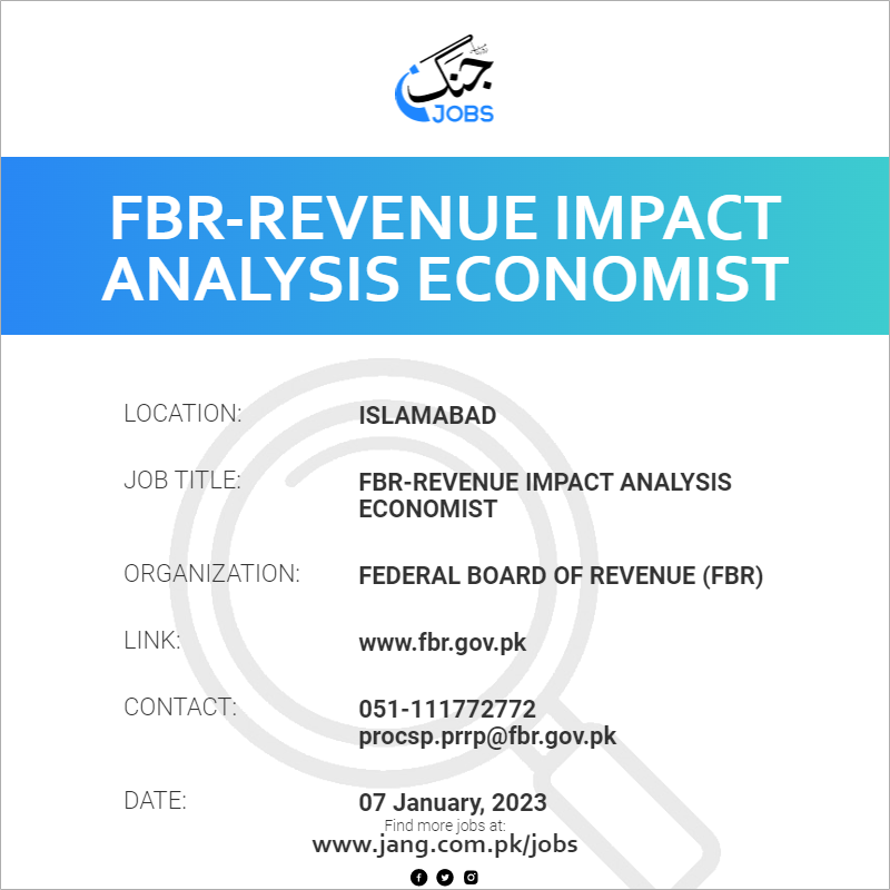 Fbr-revenue Impact Analysis Economist Job – Federal Board Of Revenue ...