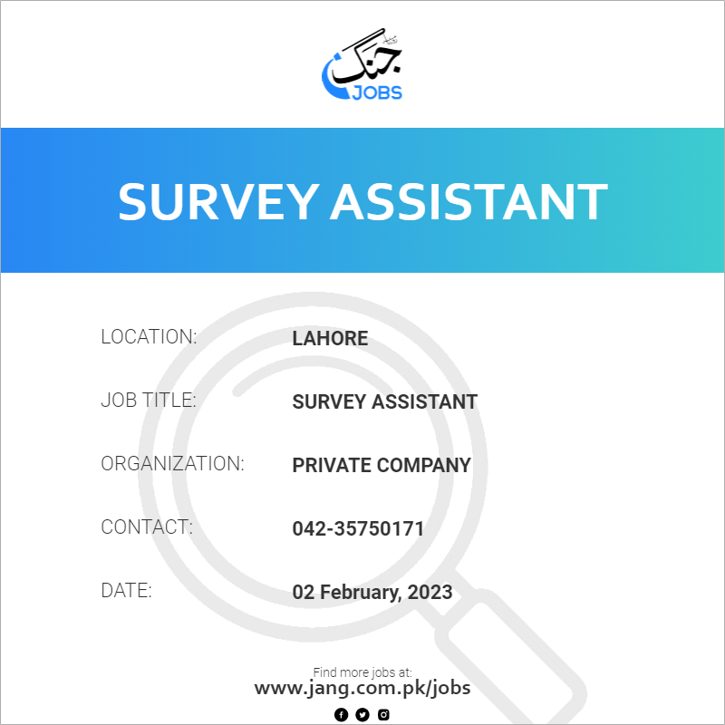 Survey Assistant Job – Private Company - Jobs in Lahore – 59246
