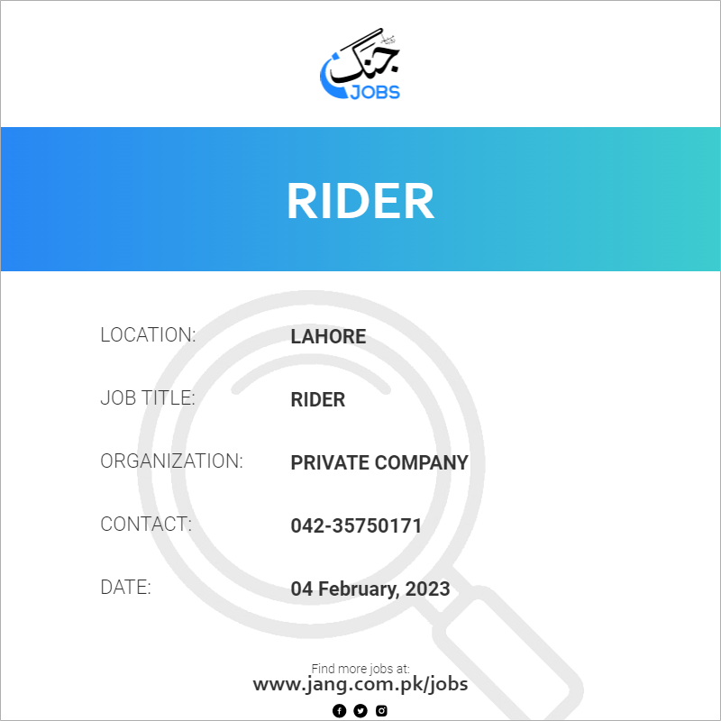 Rider Job – Private Company - Jobs in Lahore – 59403