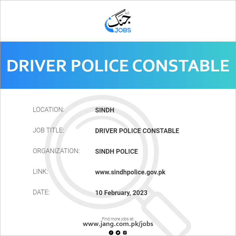 Driver Police Constable Job – Sindh Police - Jobs in Sindh – 59874