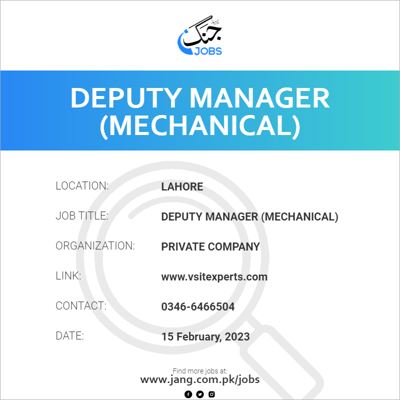 Deputy Manager (mechanical) Job – Private Company - Jobs in Lahore – 60130