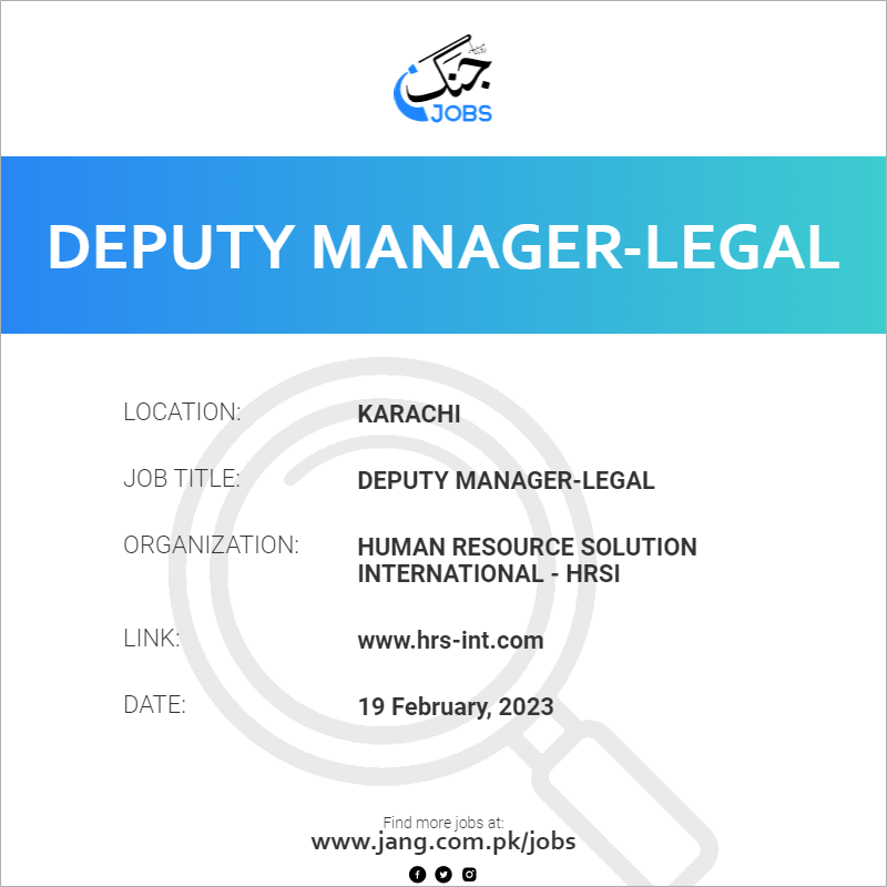 Deputy Manager-legal Job – Human Resource Solution International - Hrsi ...