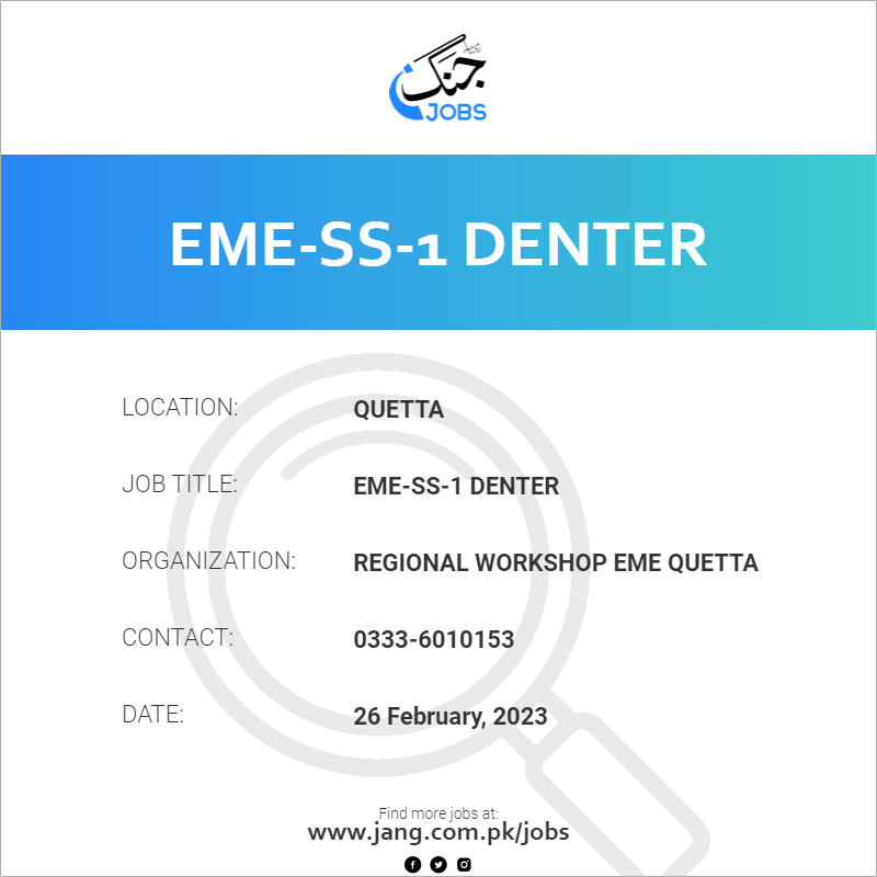 Eme-ss-1 Denter Job – Regional Workshop Eme Quetta - Jobs in Quetta – 60786