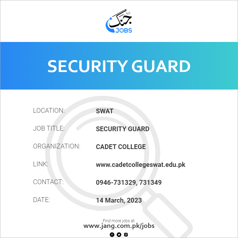 Security Guard Job – Cadet College - Jobs in Swat – 61464