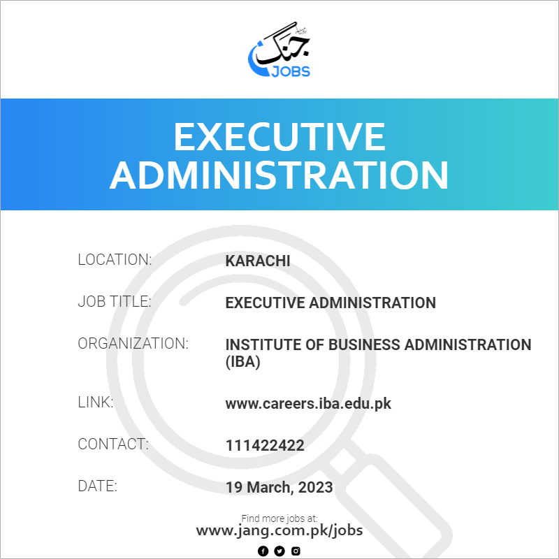 Executive Administration Job Institute Of Business Administration