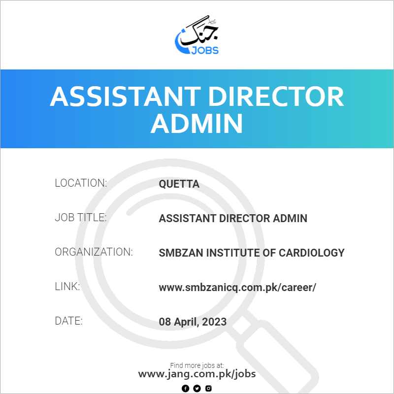 Assistant Director Admin Job – Smbzan Institute Of Cardiology - Jobs in ...