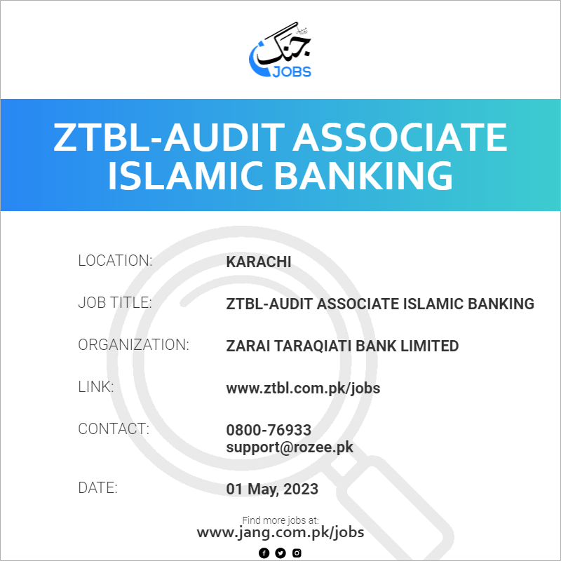 Ztbl-audit Associate Islamic Banking Job – Zarai Taraqiati Bank Limited ...