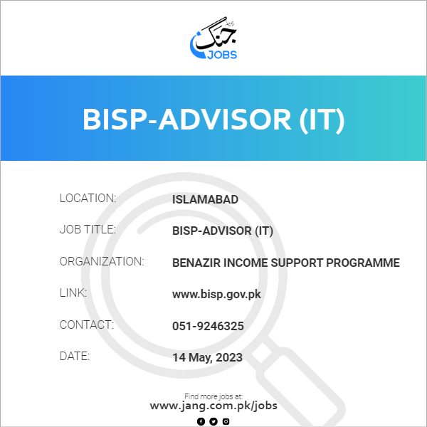 Bisp-advisor (it) Job – Benazir Income Support Programme - Jobs in Islamabad – 64181