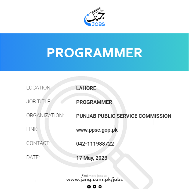 Programmer Job – Punjab Public Service Commission - Jobs in Lahore – 64314