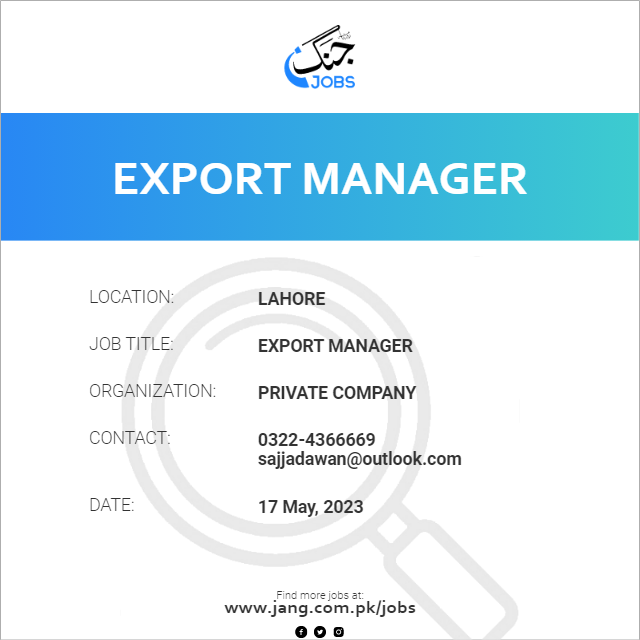 Export Manager Job – Private Company - Jobs in Lahore – 64328