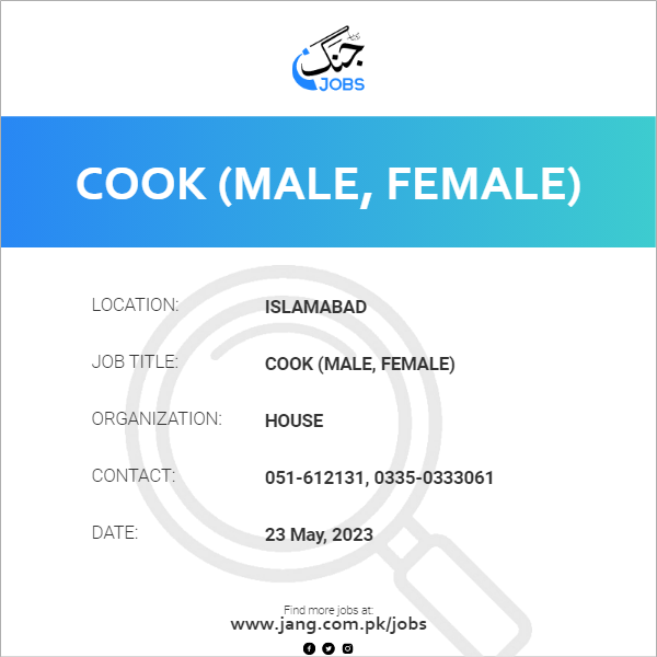 Cook (male, Female) Job – House - Jobs in Islamabad – 64674