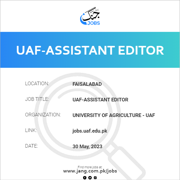 Uaf-assistant Editor Job – University Of Agriculture - Uaf - Jobs in ...