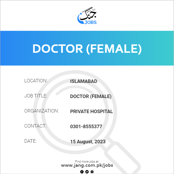 Doctor (female) Job – Private Hospital - Jobs in Islamabad – 69177