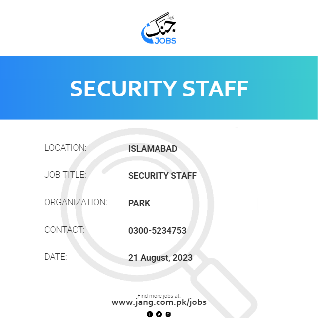 Security Staff Job – Park - Jobs in Islamabad – 69502
