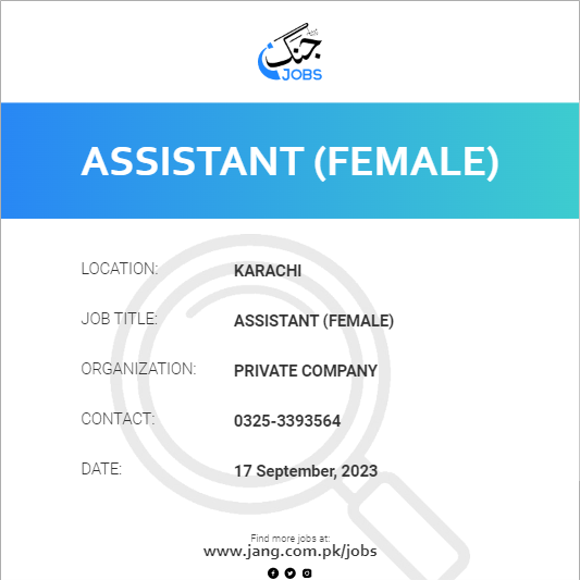 Assistant (female) Job – Private Company - Jobs in Karachi – 70867